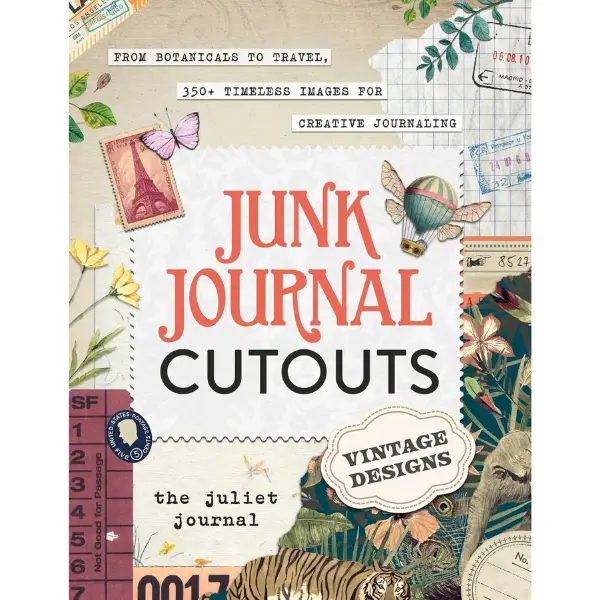 Junk Journal Cutouts: Vintage Designs: From Botanicals to Travel, 350 ...