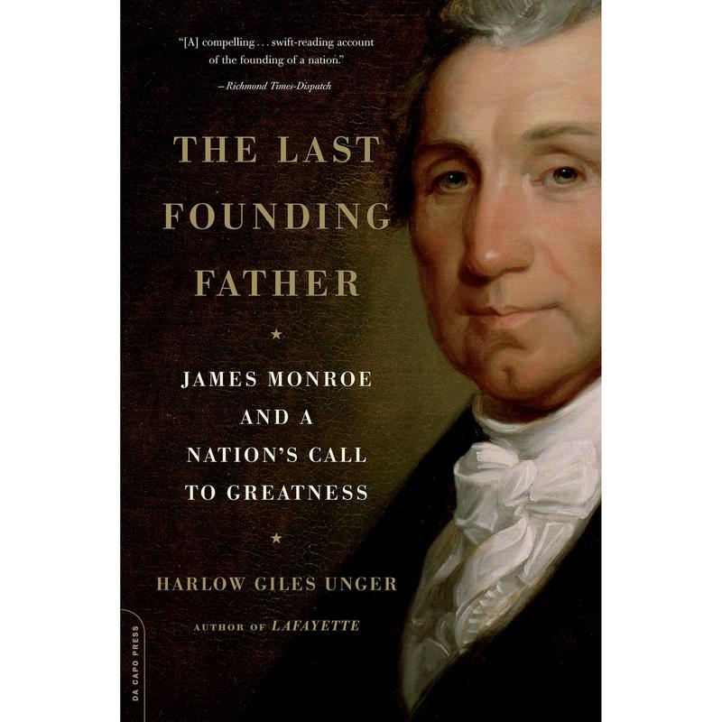 The Last Founding Father by Harlow Giles Unger [Paperback Book]
