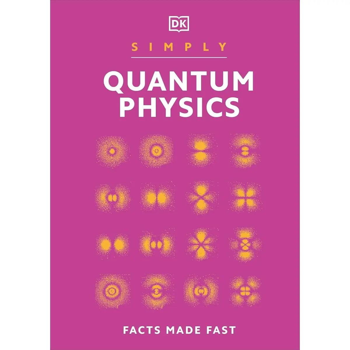 Simply Quantum Physics (DK Simply) Hardcover – February 23, 2021 ...