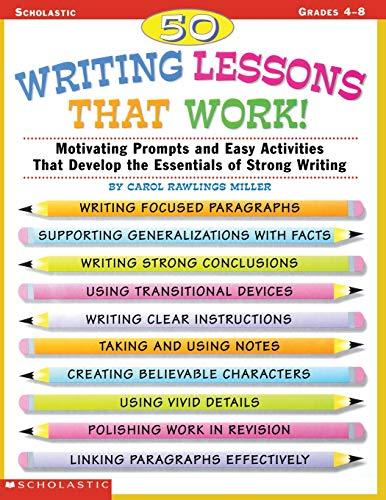 50 Writing Lessons That Work!: Motivating Prompts and Easy Activities ...