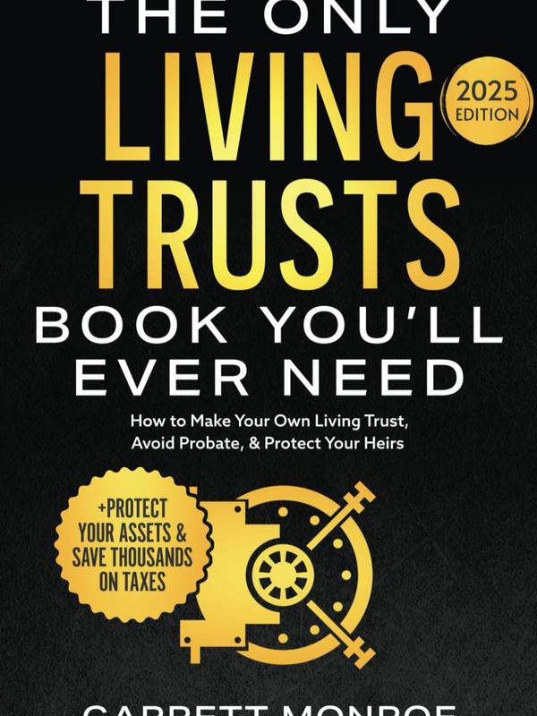 The Only Living Trusts Book You’ll Ever Need: How to Make Your Own Living Trust, Avoid Probate ...