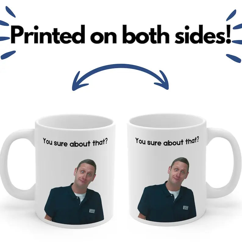 Tim Robinson Mug You Sure About That ITYSL, Comedy Mug, I Think You ...