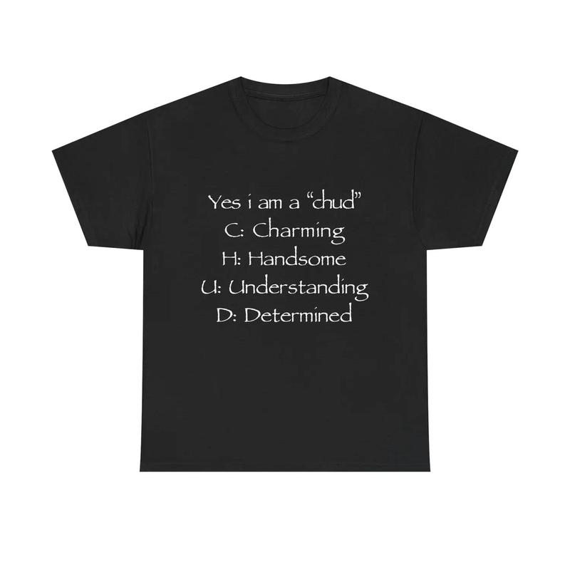 Yes i am a chud T-Shirt | Chud Acronym Meme Unisex Cotton Tee - TikTok Shop