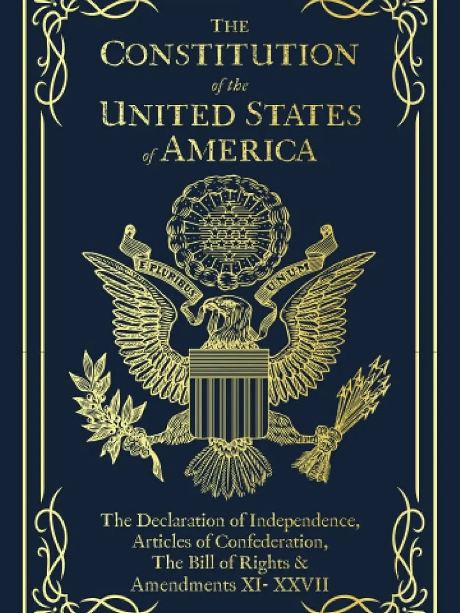 The U.S. Constitution Book: Includes Declaration of Independence & Bill ...