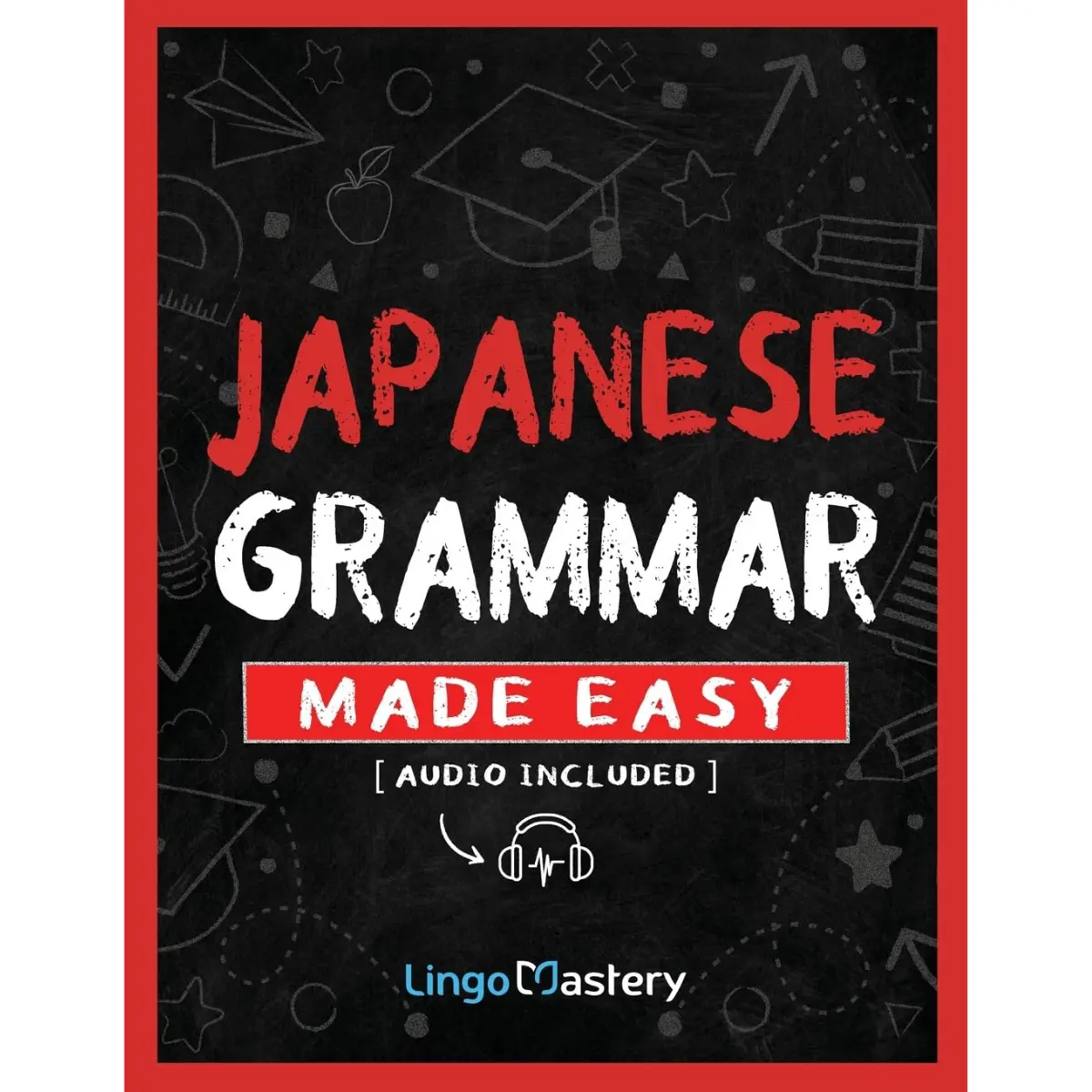 Japanese Grammar Made Easy | Step-by-Step Beginner Workbook Paperback ...