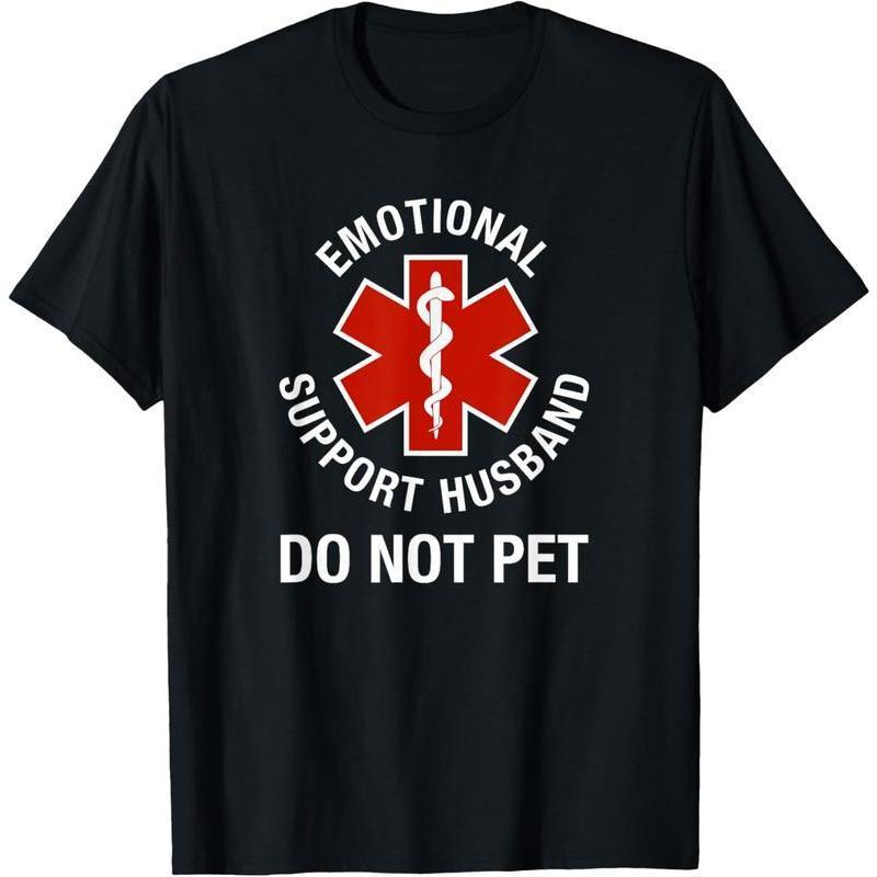 Do Not Pet Emotional Support Husband Funny T-Shirt - TikTok Shop