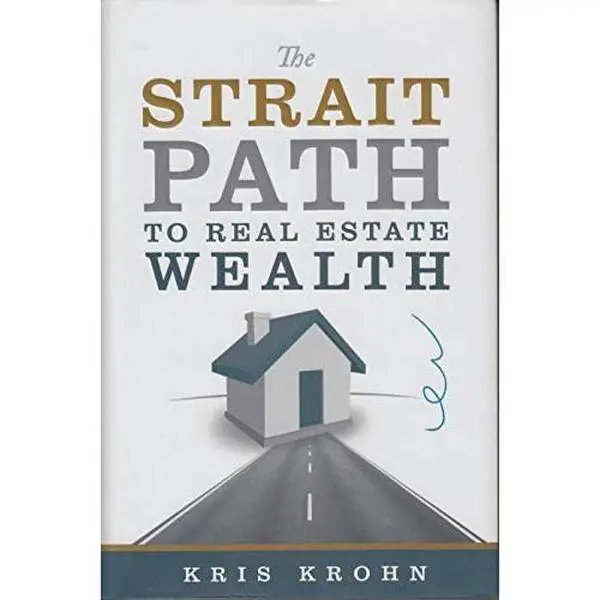 USED-The Strait Path to Real Estate Wealth by Kris Krohn (Hardcover ...