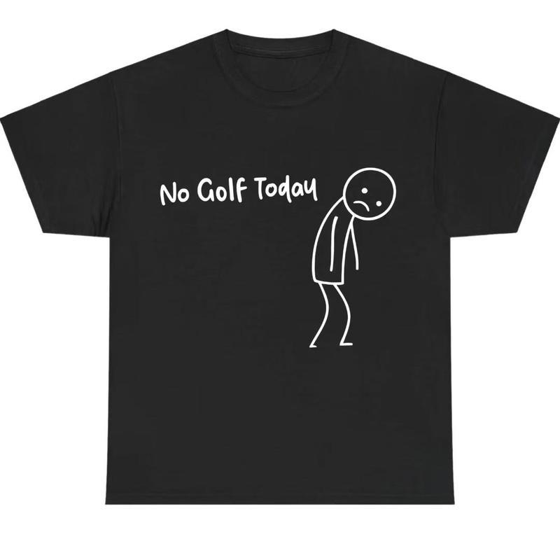 No Golf Today Shirt – Funny Golf Lover Tee for Men and Women, Perfect ...
