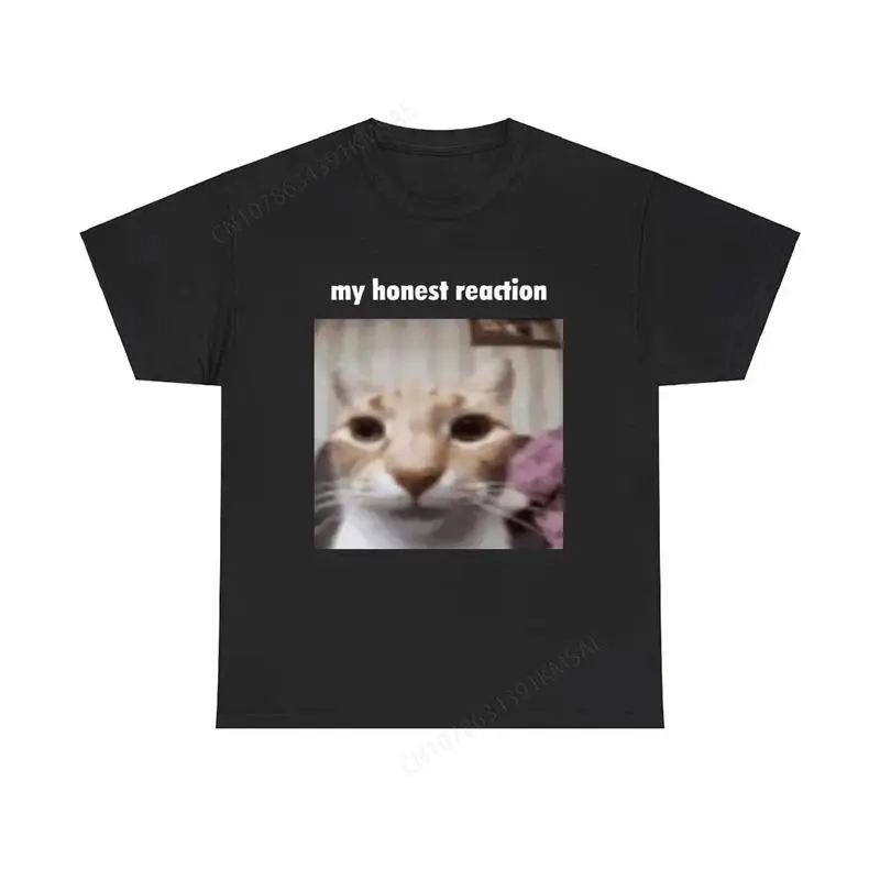 My Honest Reaction T-shirts Funny Cat Meme T Shirts Men Women Cotton ...