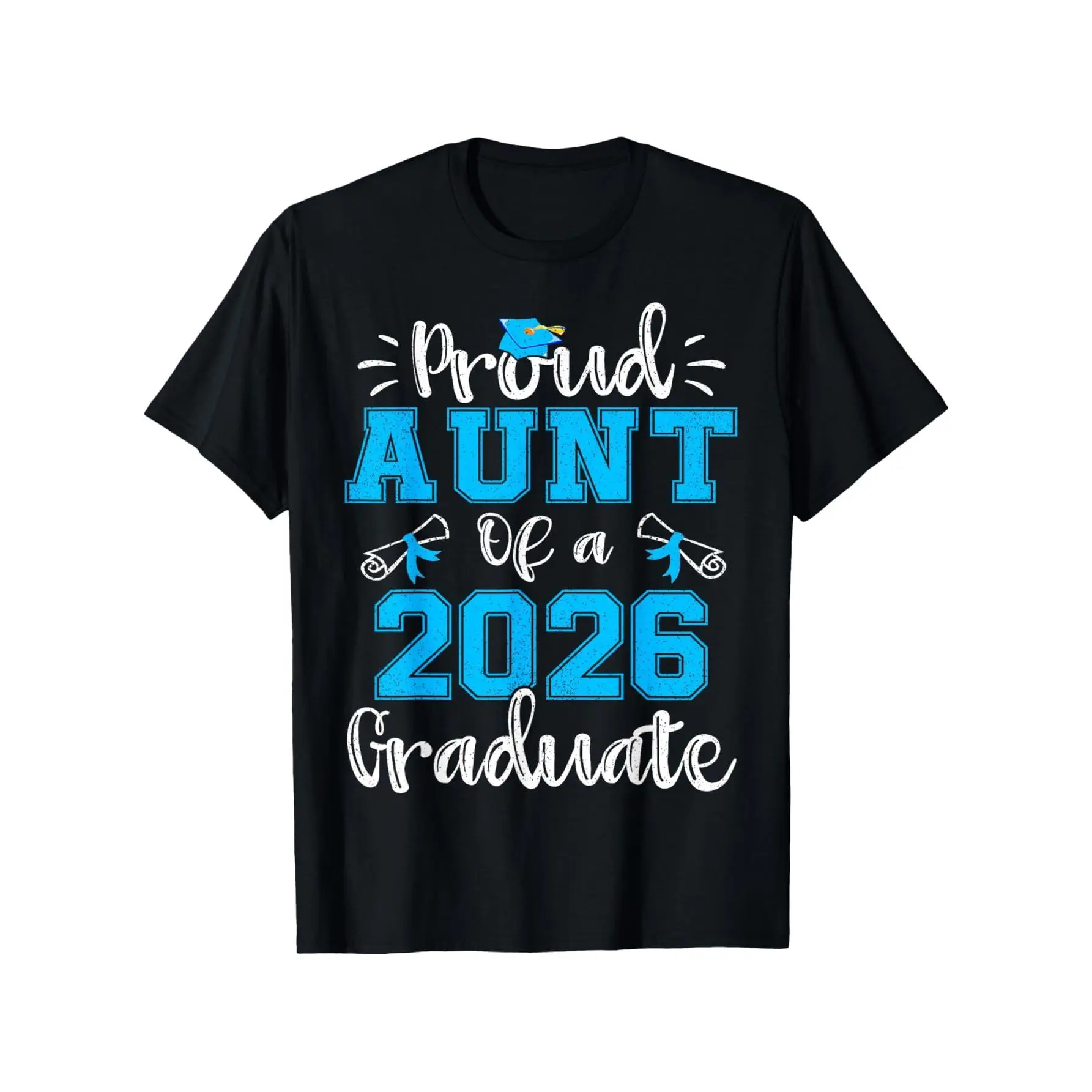 Men's Proud Aunt of a 2026 Graduate Class of 2026 T-Shirt - Black with ...