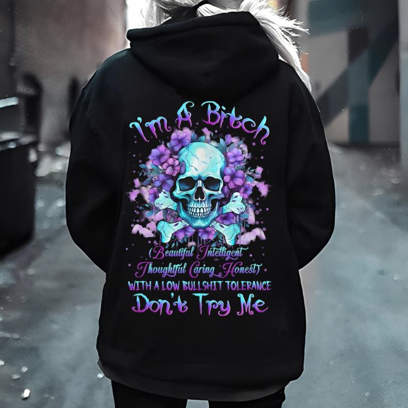 I’m A Bitch Low Tolerance Blue Skull Hoodie – Don’t Try Me Attitude ...