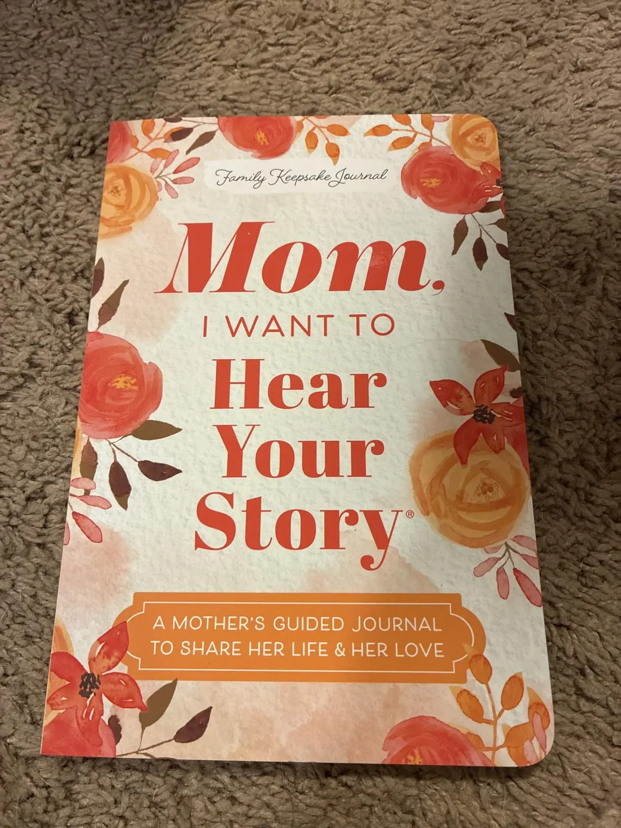 Mom, I Want to Hear Your Story (Expanded Edition): A Mother's Guided ...