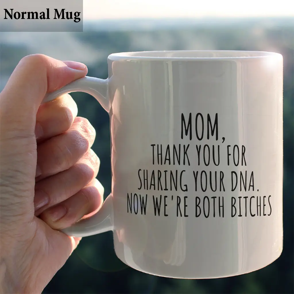 Stylish Printed Ceramic Coffee Mug - Funny "Mom Thanks for Sharing Your ...