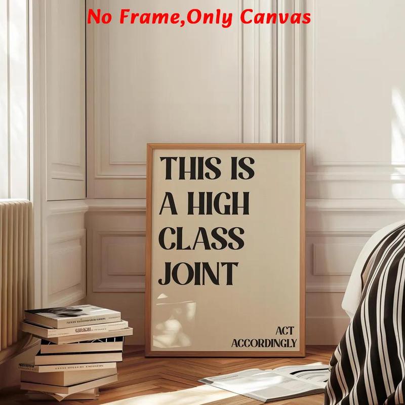 This Is A High Class Printing, Funny Wall Art, Wall Decor, Canvas Wall ...