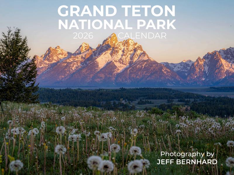 Grand Teton National Park 2026 Calendar Stunning Photos by Jeff ...