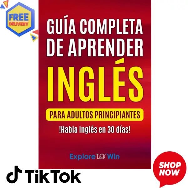 Guía completa de aprender inglés para adultos principiantes: !Habla ...