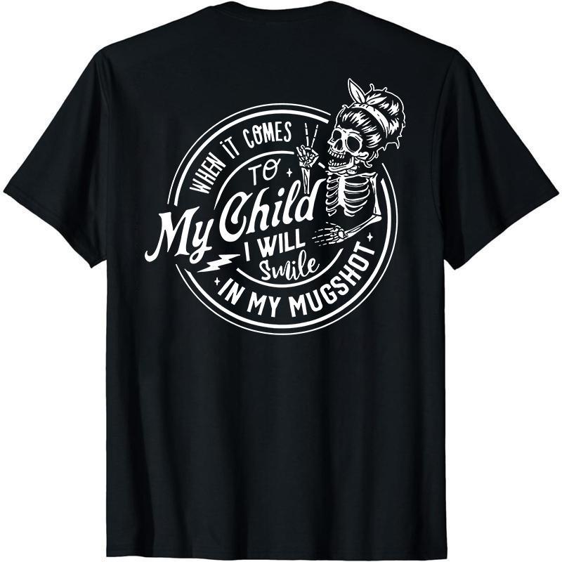When It Come To My Child I Will Smile In My Mugshot Shirt - TikTok Shop