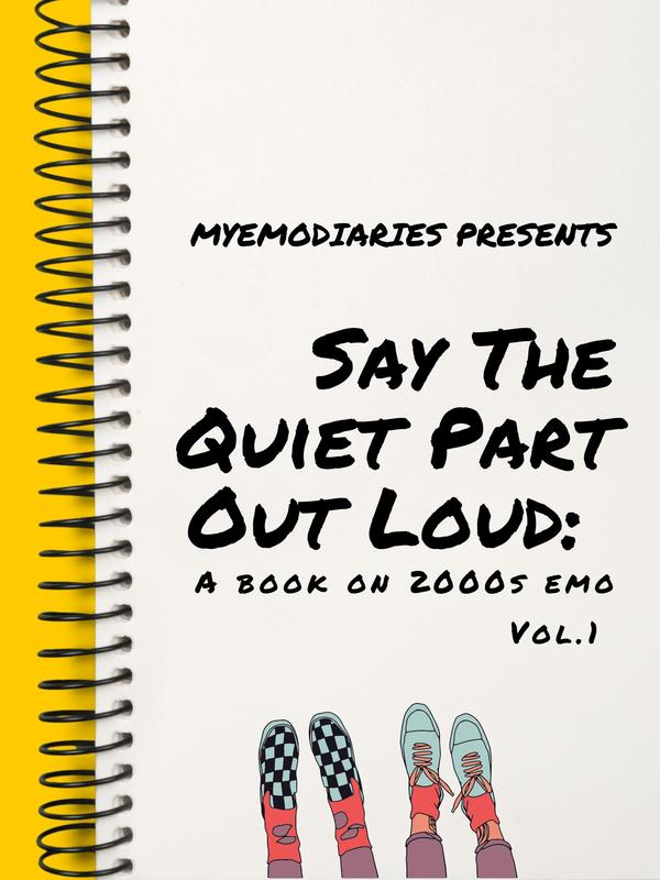 Say The Quiet Part Out Loud: a Book on 2000s Emo Vol. 1 indie [ Signed ...