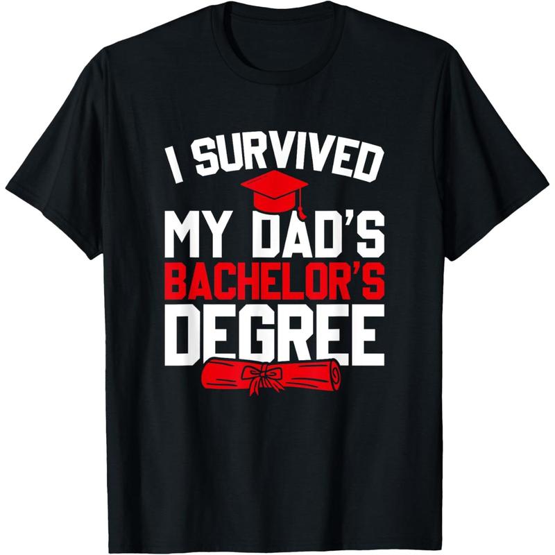 I Survived My Dad's Bachelor's Degree Funny Graduation T-Shirt - TikTok ...