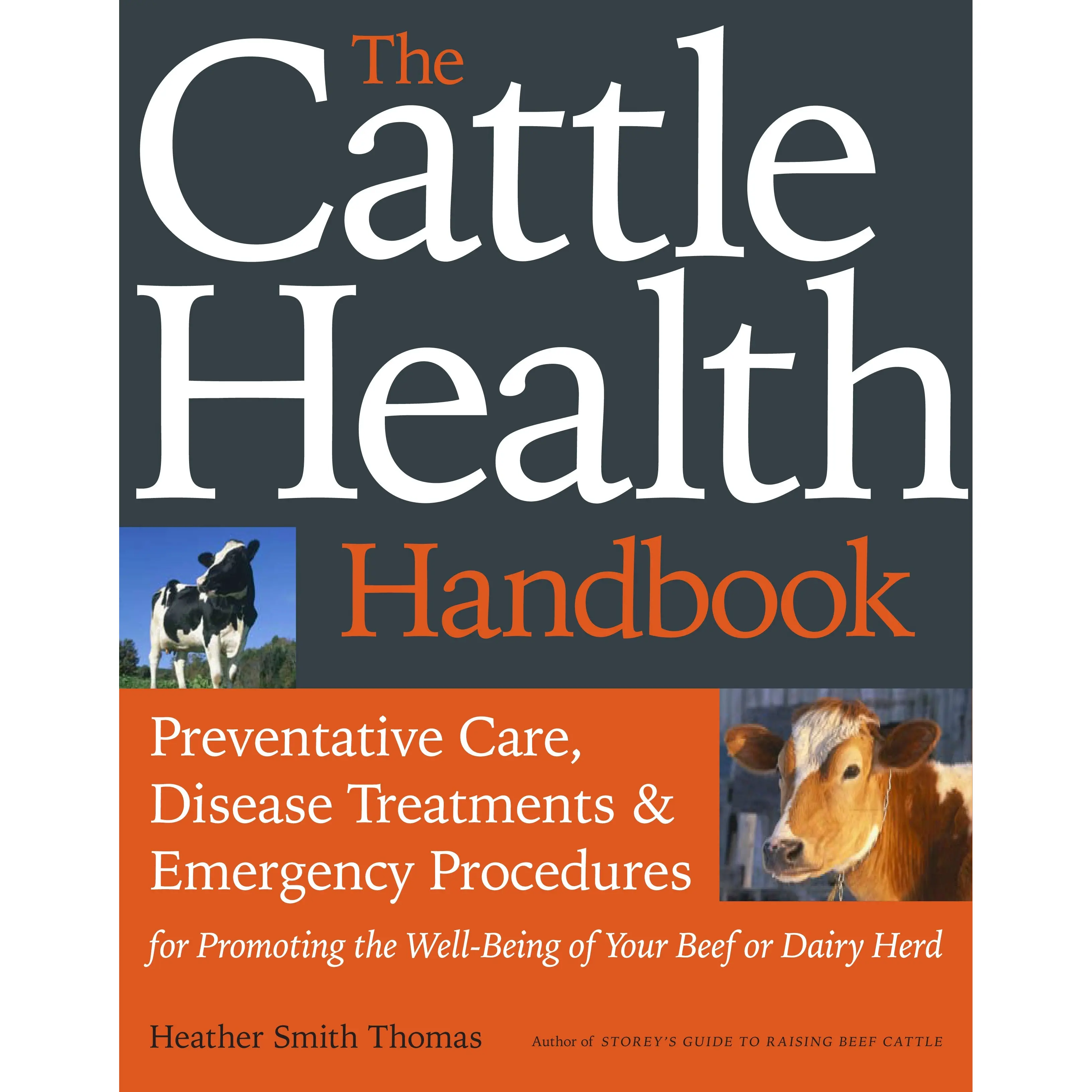 The Cattle Health Handbook by Heather Smith Thomas [Paperback Book ...