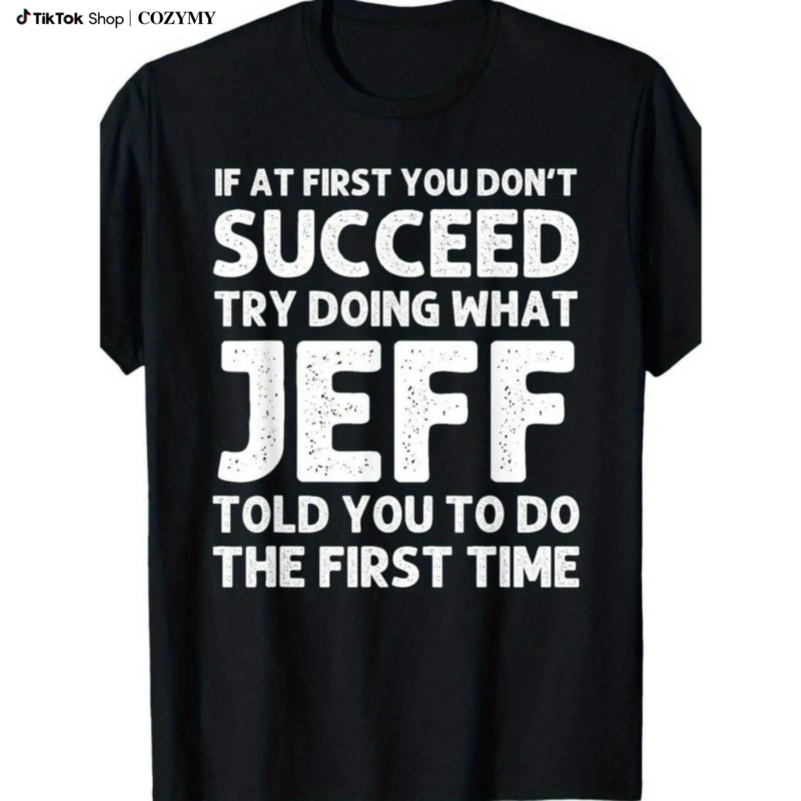 Jeff Funny Quote T-Shirt for Men - Black Cotton Casual Short Sleeve Tee ...