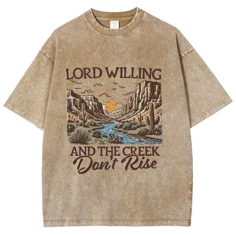 Western Christian Graphic Washed T-Shirt, "Lord Willing And The Creek ...