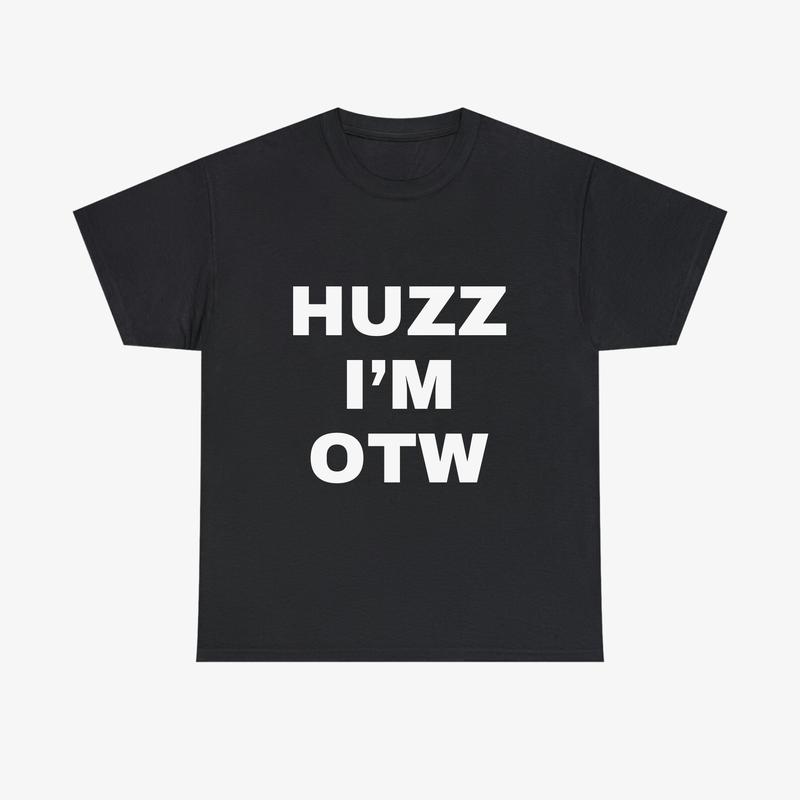 "HUZZ IM OTW" Tee - Black - TikTok Shop