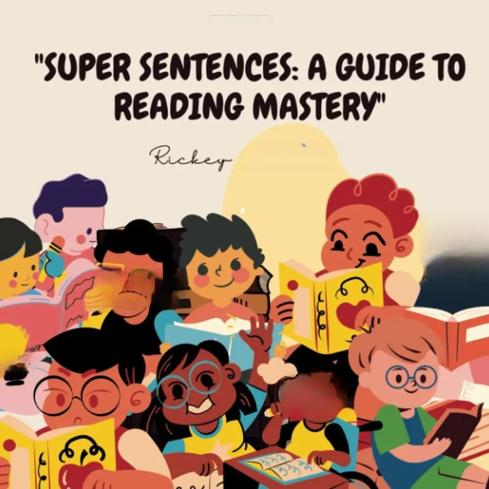 "Super Sentences: A Guide to Reading Mastery" Elementary School Kids ...