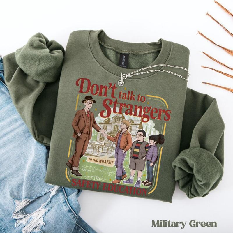 Don't Talk To Strangers Sweatshirt, Funny Stranger Things 5 Movie T ...