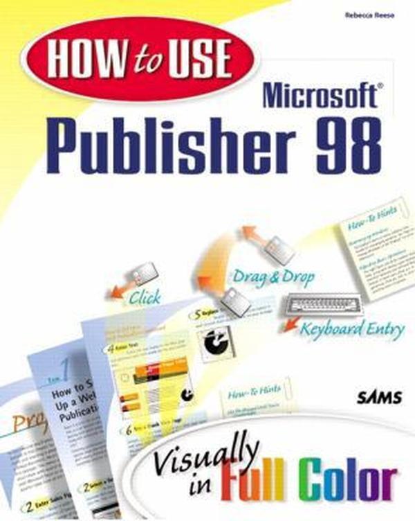 USED-How to Use Microsoft Publisher 98 (How to Use Series) by Rebecca ...