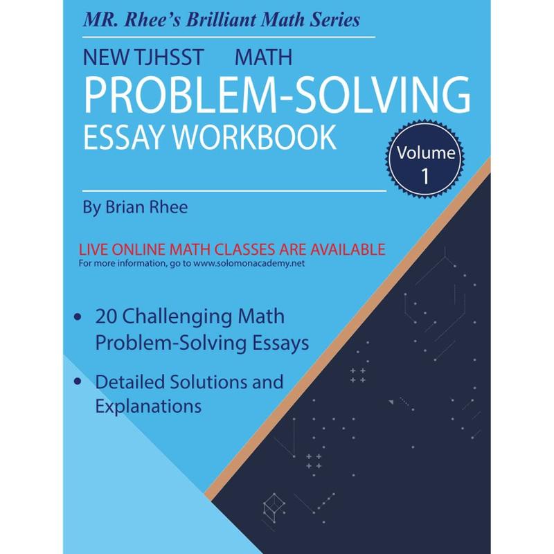 NEW TJHSST MATH PROBLEM-SOLVING ESSAY WORKBOOK VOLUME 1: Mastering New ...