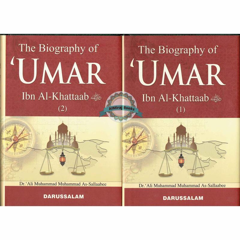The Biography Of Umar ibn Al-Khattaab (R) (2 Vol. Set) By Dr. Ali ...