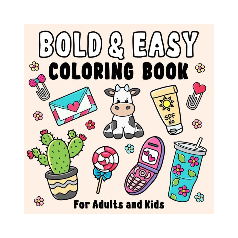 Bold & Easy Coloring Book for Adults and Kids: Cute and Simple Designs ...