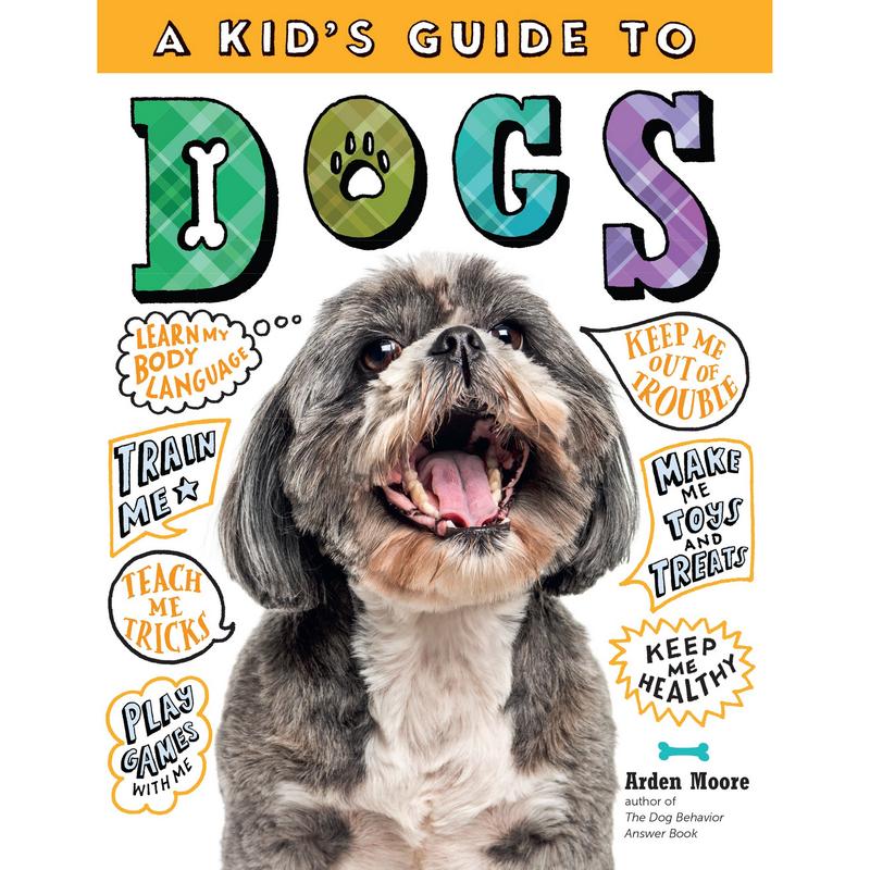 A Kid's Guide to Dogs by Arden Moore [Paperback Book]
