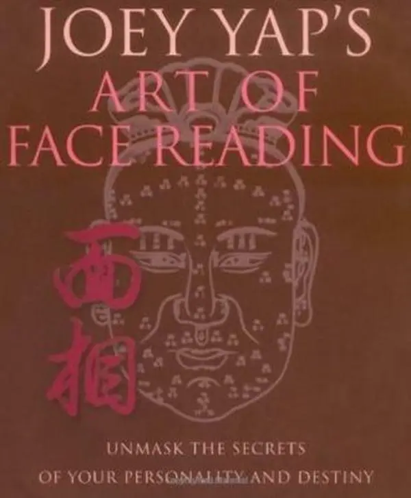 USED-Joey Yap's Art of Face Reading: Unmask the Secrets of Your ...