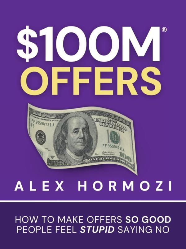 $100M Money Models+ $100M Offers+$100M Leads