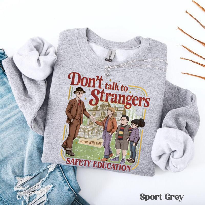 Don't Talk To Strangers Sweatshirt, Funny Stranger Things 5 Movie T ...