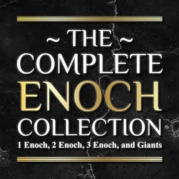 The Complete Enoch Collection: 1 Enoch, 2 Enoch, 3 Enoch, and Giants ...