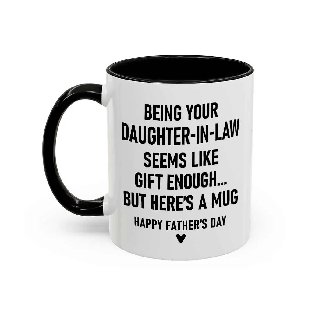 Being Your Daugher-In-Law is Gift Enough Funny Father's Day Gift Accent ...