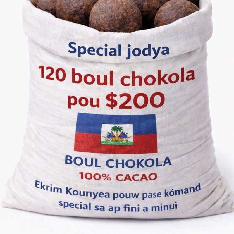 Special Jodya Bou Chokola Angwo 120 Boul Pou $200 100% Cacao Haitian ...