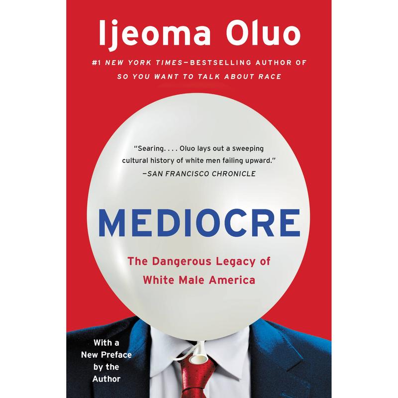 Mediocre by Ijeoma Oluo [Paperback Book]