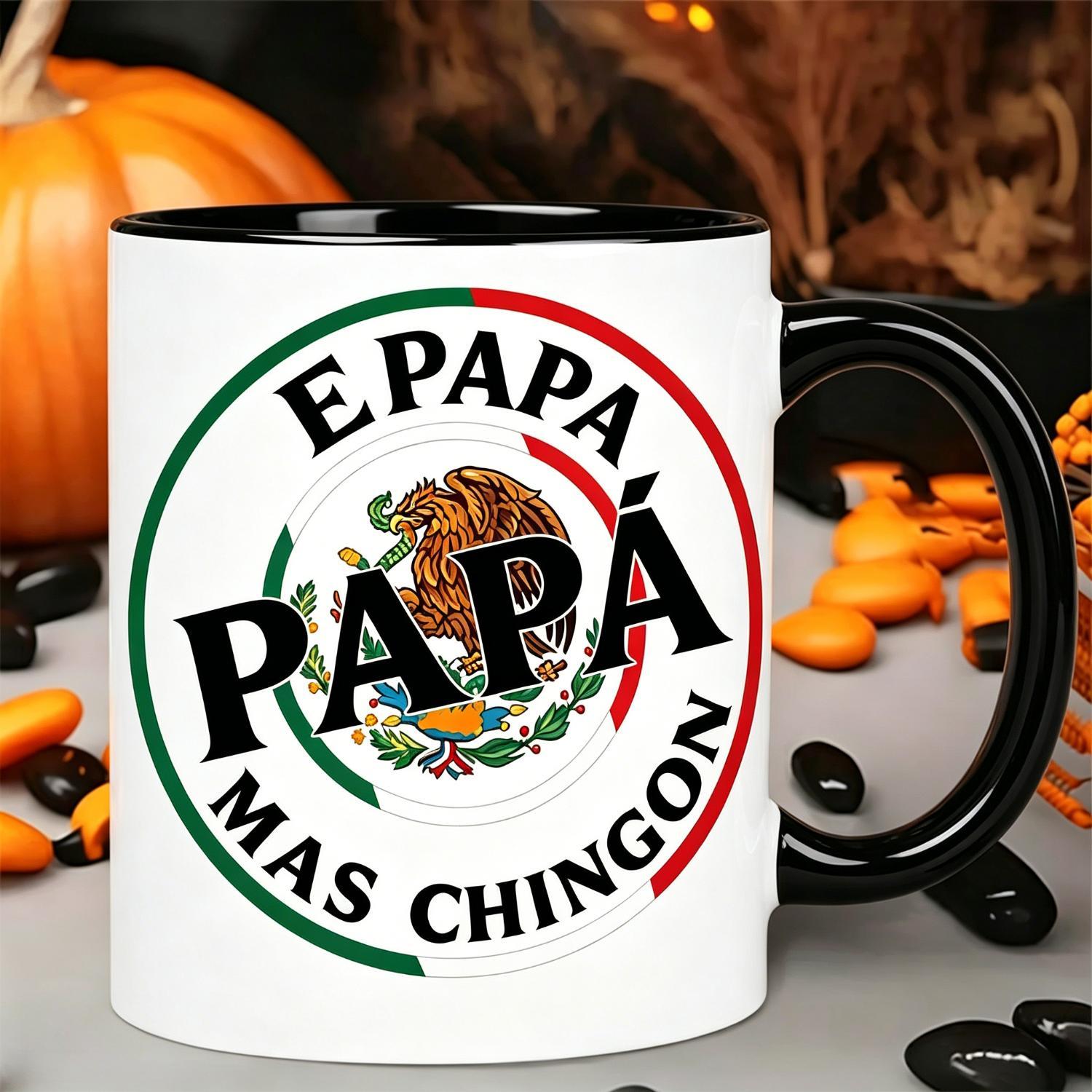 "El Papa Mas Chingon" Mexican Flag Coffee Mug Fathers Day Gift ...