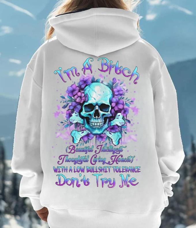 I’m A Bitch Low Tolerance Blue Skull Hoodie – Don’t Try Me Attitude ...