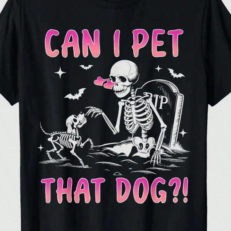 Funny Skeleton "Can I Pet That Dog?" Halloween T-Shirt - 100%25 Cotton ...