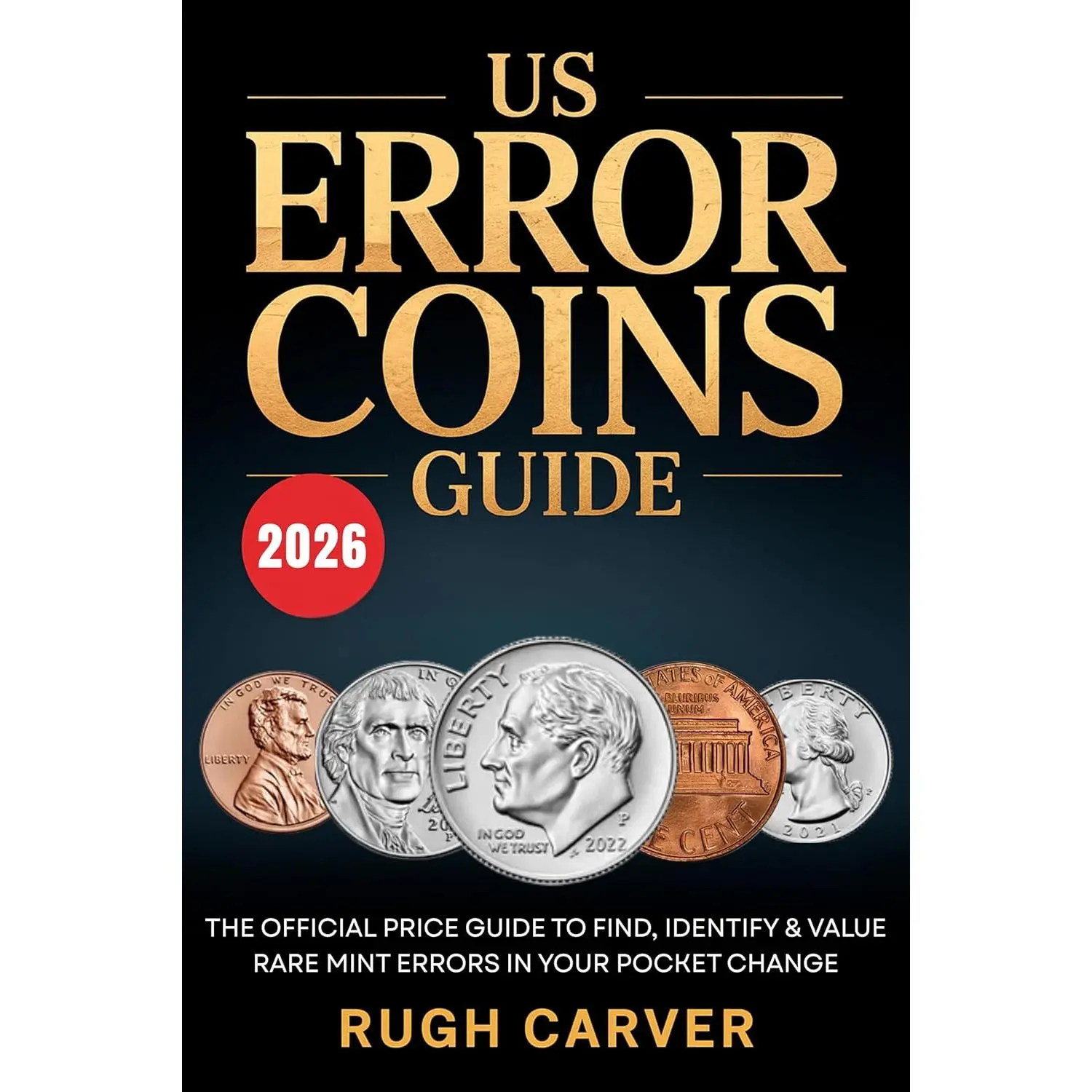 US ERROR COINS GUIDE 2026 (MINT MASTERS): The Official Price Guide to ...