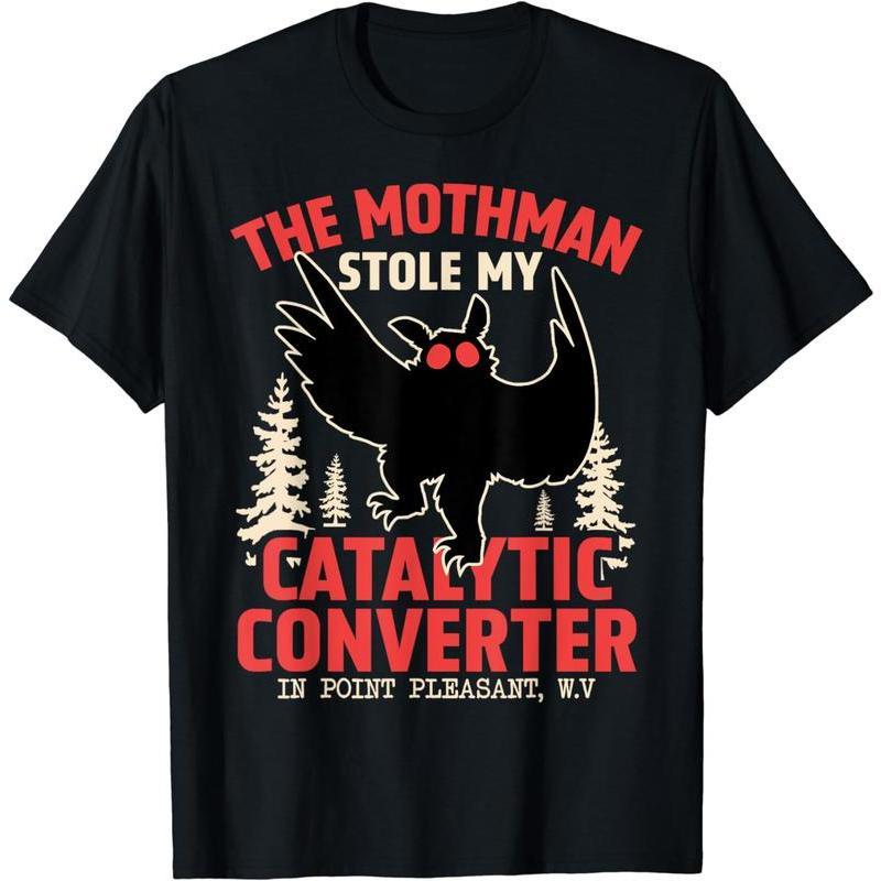Funny Mothman Stole My Catalytic Converter Mothman Cryptid T-Shirt Cryptozoology Cryptid Tee ...
