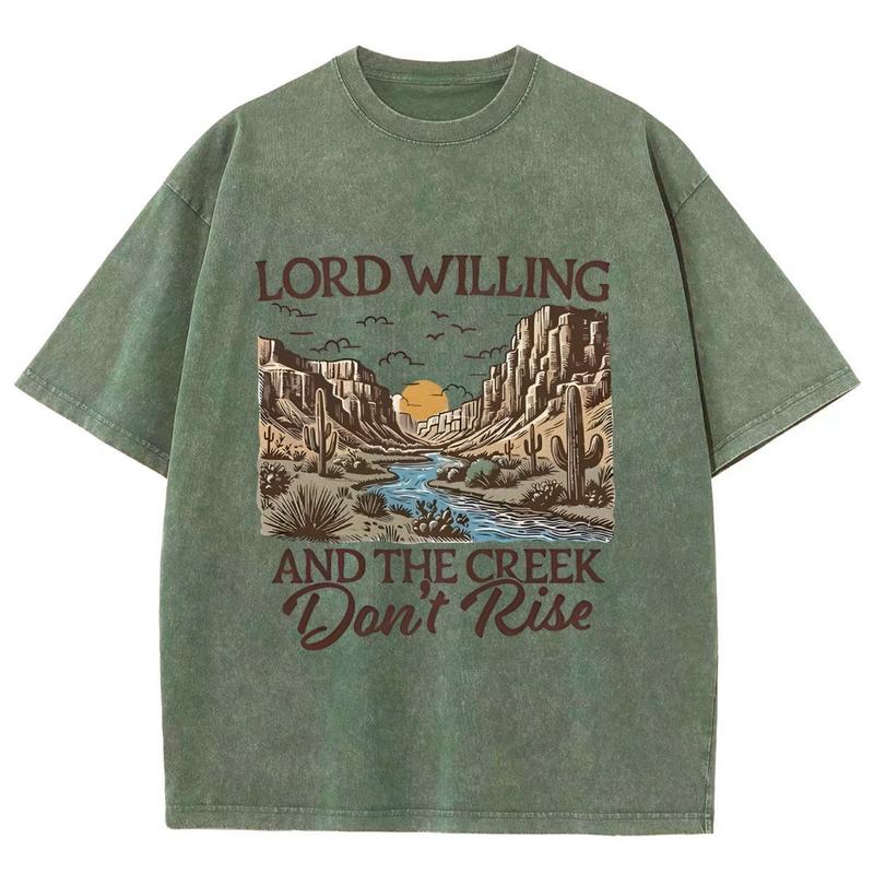 Western Christian Graphic Washed T-Shirt, "Lord Willing And The Creek ...