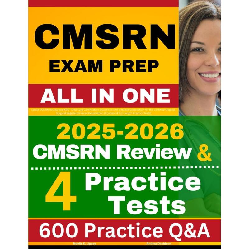 CMSRN Exam Prep: Latest CMSRN Review and 600+ Med Surg Certification ...