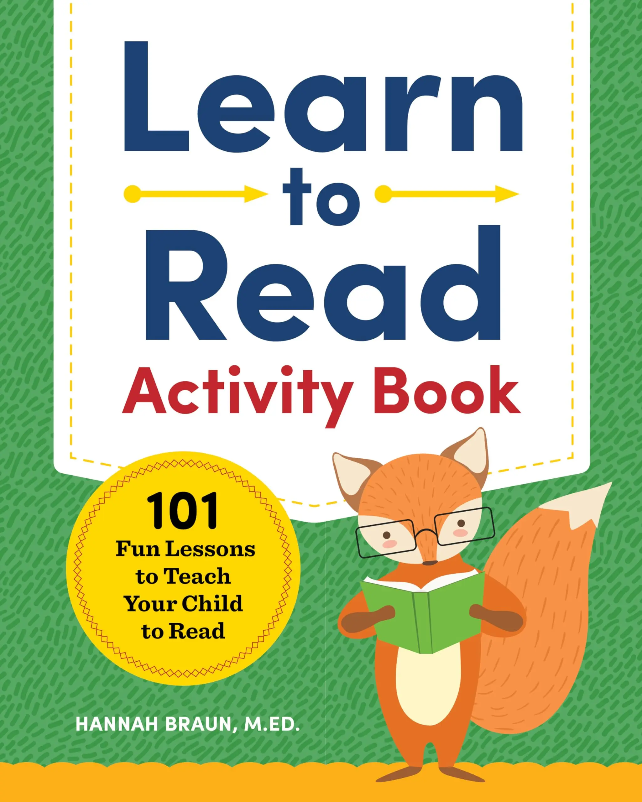 Learn to Read Activity Book: 101 Fun Phonics Lessons to Teach Your ...